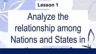 ANALYZE RELATIONSHIO AMONG NATIONS AND STATES IN THE CONTEXT OF ...