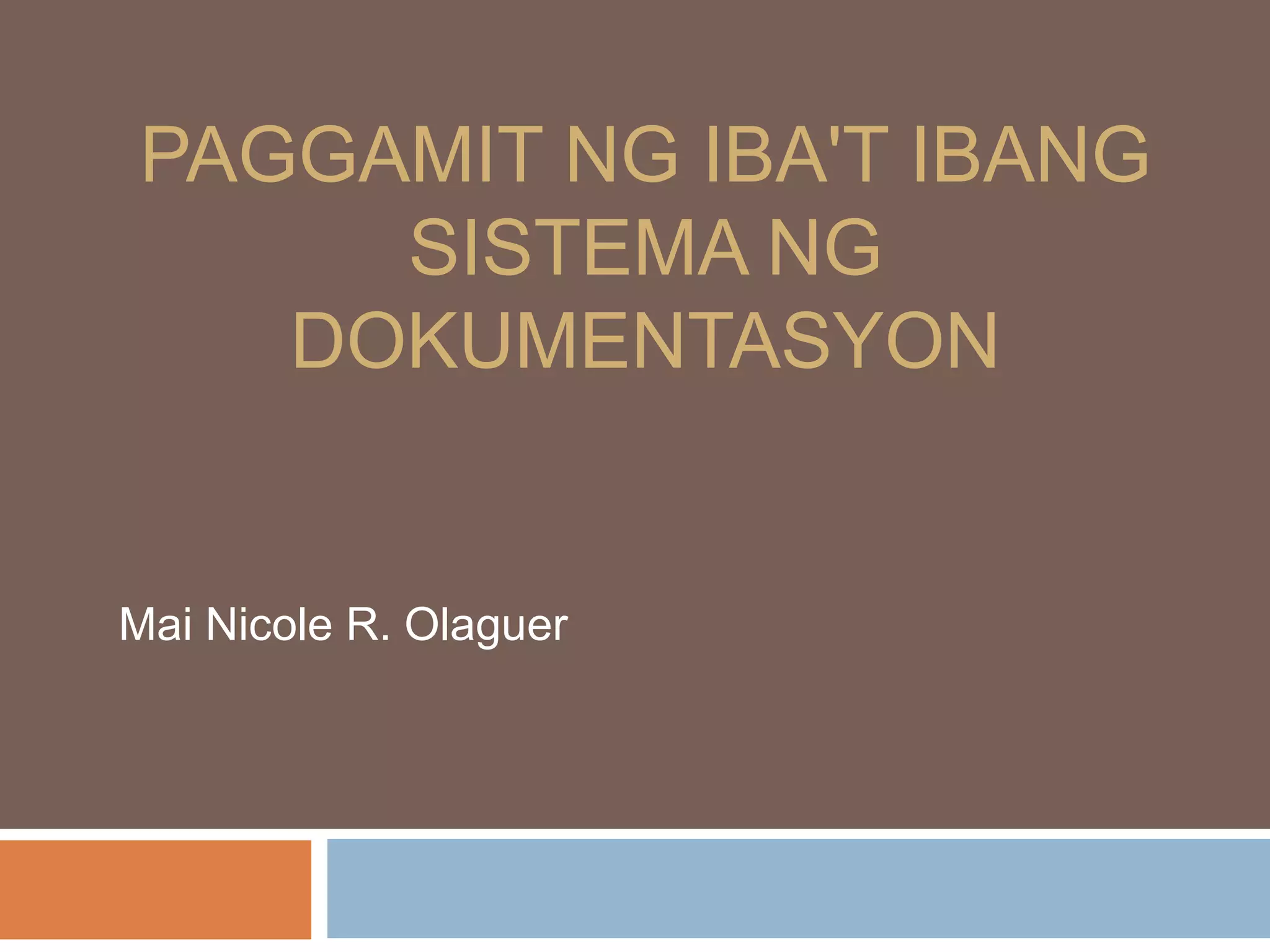 Paggamit ng iba t ibang sistema ng dokumentasyon | PPTX