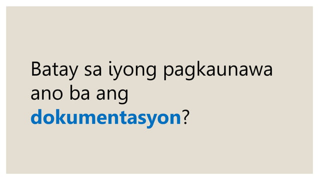 PAGGAWA NG DOKUMENTASYON SA FILIPINO (GABAY SA PAGGAWA).pptx