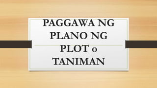 Paggawa ng plot | PPTX