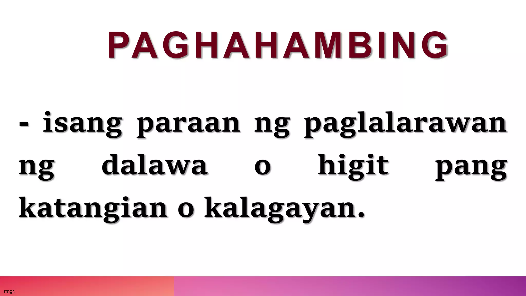 PAGHAHAMBING (Kahulugan at Dalawang Uri) | PPTX