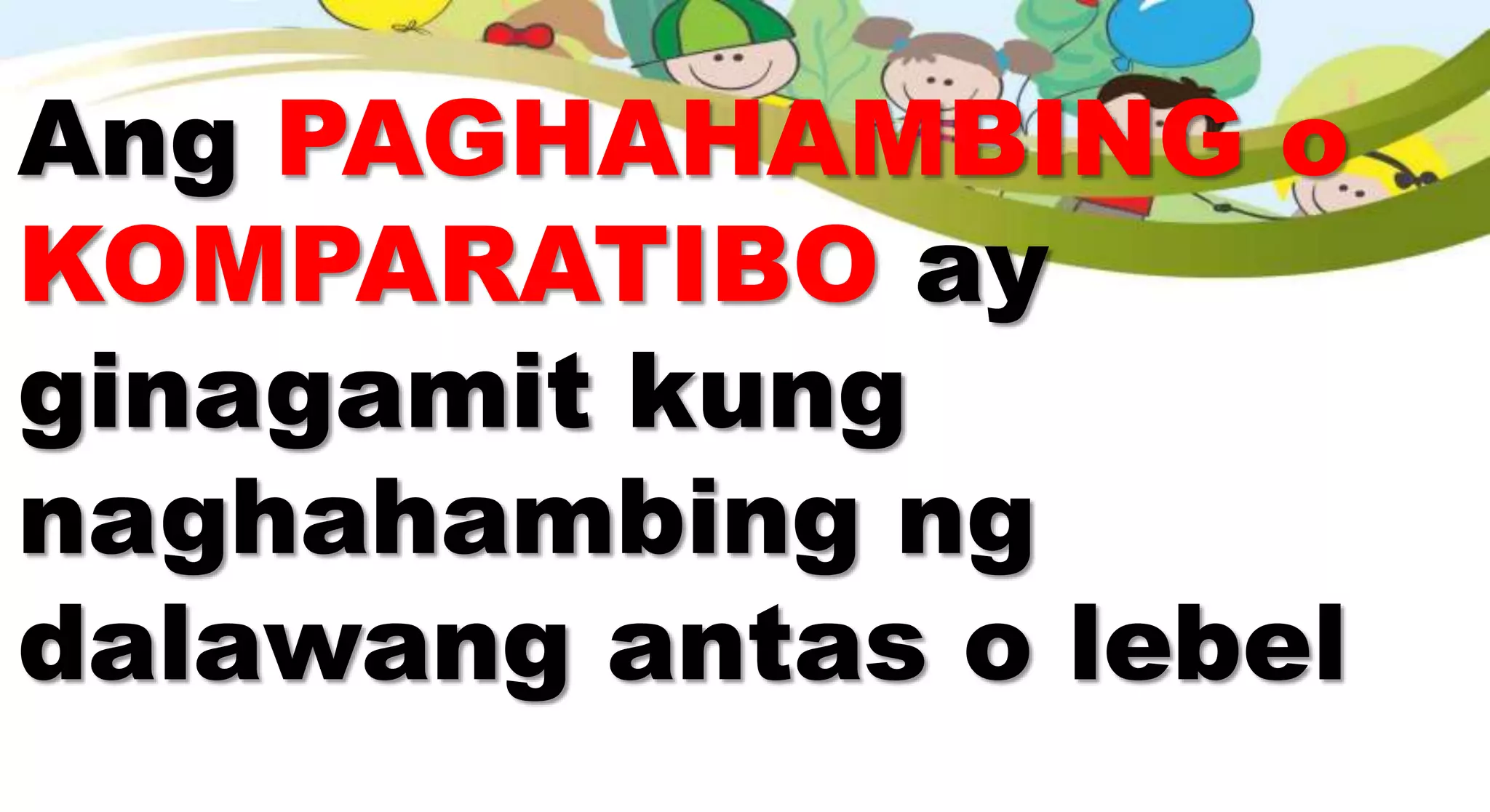 Paghahambing na magkatulad at di magkatulad | PPTX