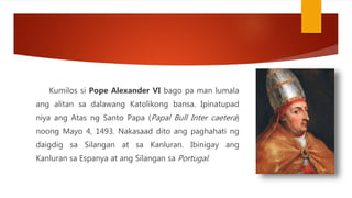 Paghahati ng Mundo sa Pagitan ng Portugal at Espanya | PPTX