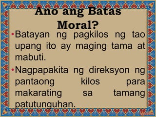 PAGHUBOG NG KONSENSYA BATAY SA LIKAS NA BATAS MORAL.ppt