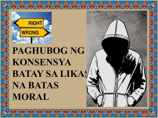 PAGHUBOG NG KONSENSYA BATAY SA LIKAS NA BATAS MORAL.ppt