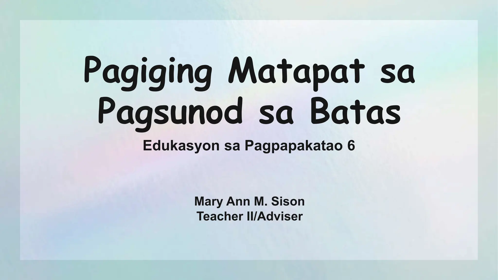 Pagiging Matapat sa Pagsunod sa Batas.pptx