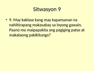 Pagiging_Patas_at_Makatao_30_Sitwasyon_Colorful.pptx