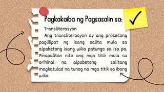 PAGKAKAIBA NG PAGSASALING WIKA.pptx