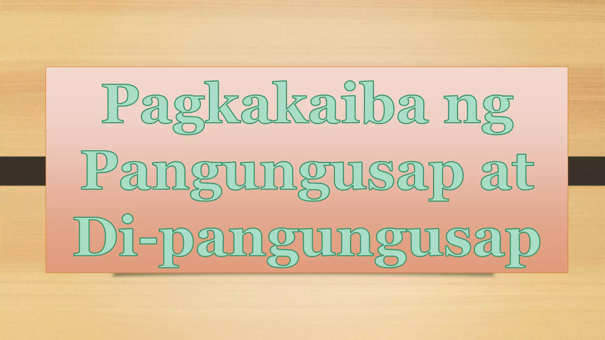 Pagkakaiba ng Pangungusap at Di-pangungusap | PPTX