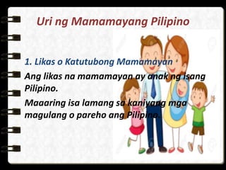 ANG PAGKAMAMAMAYANG PILIPINO | PPTX