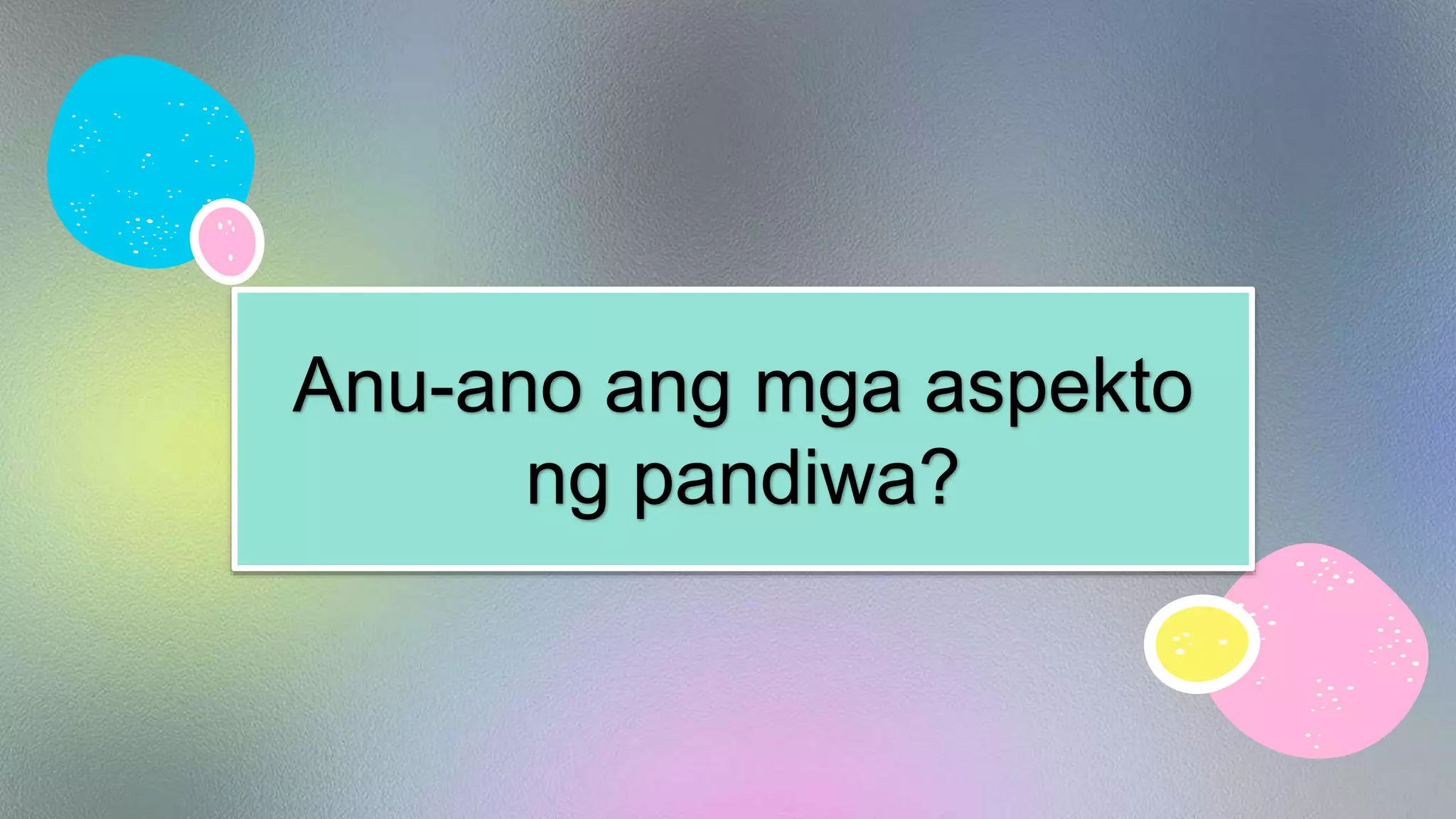 Aspekto ng Pandiwa | PPTX