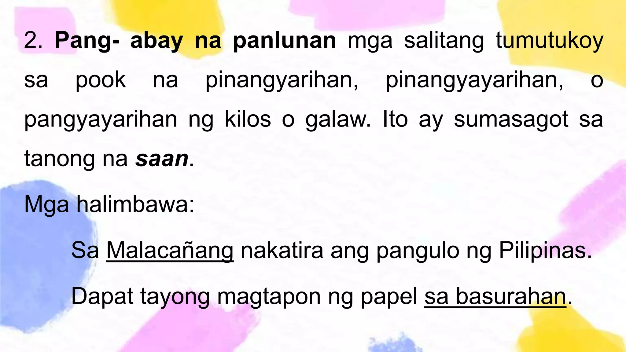 Pagkilala at Paggamit ng mga Pang - abay | PPTX