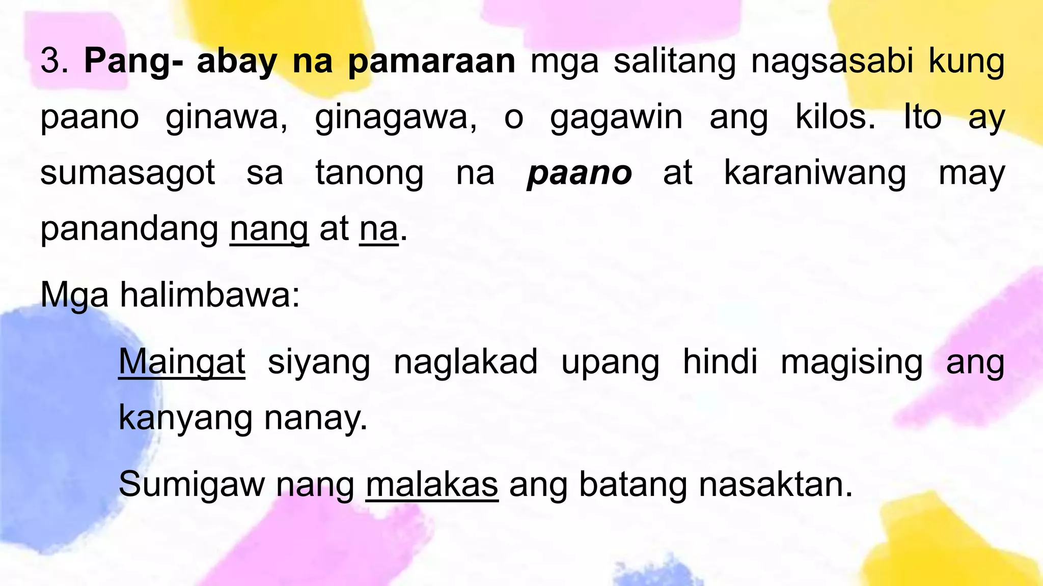 Pagkilala at Paggamit ng mga Pang - abay | PPTX