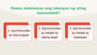 Pagkilala sa Aking Komunidad | PPTX