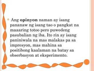 Pagkilala sa mga opinyon o katotohanan | PPT