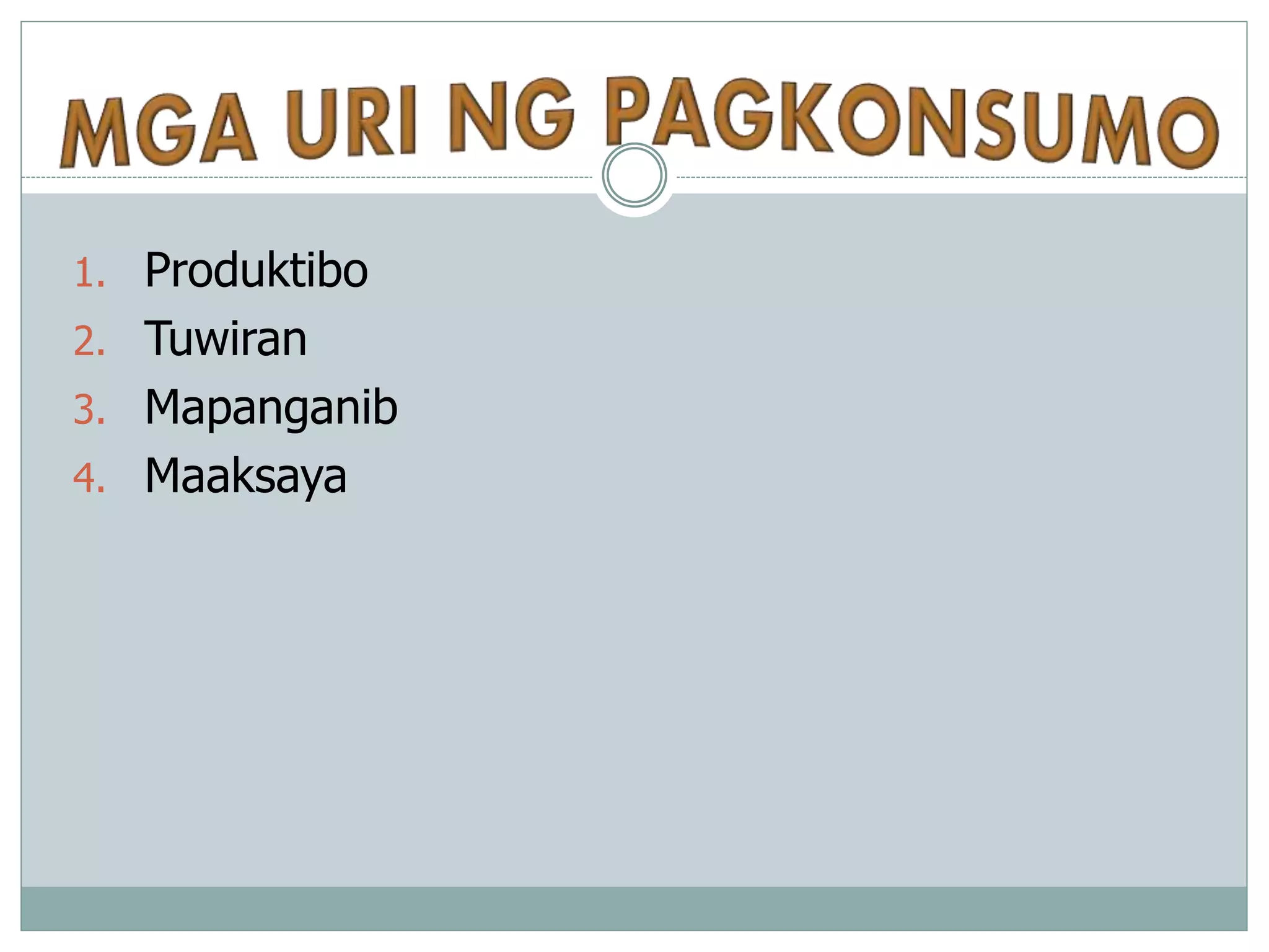 Pagkonsumo at Produksyon | PPTX