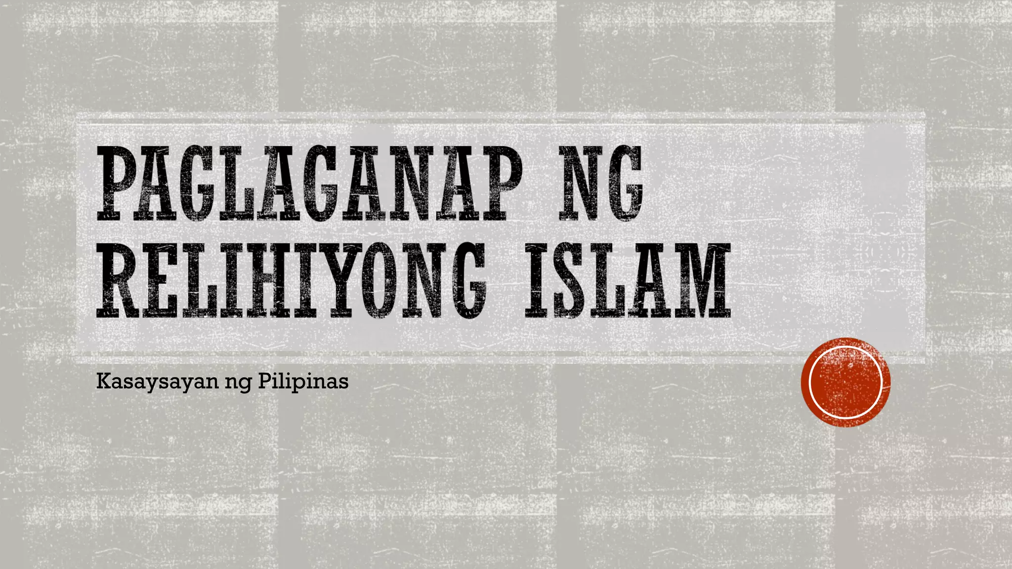 Paglaganap ng Relihiyong Islam | PPT