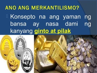 Paglakas ng europe merkantilismo | PPT