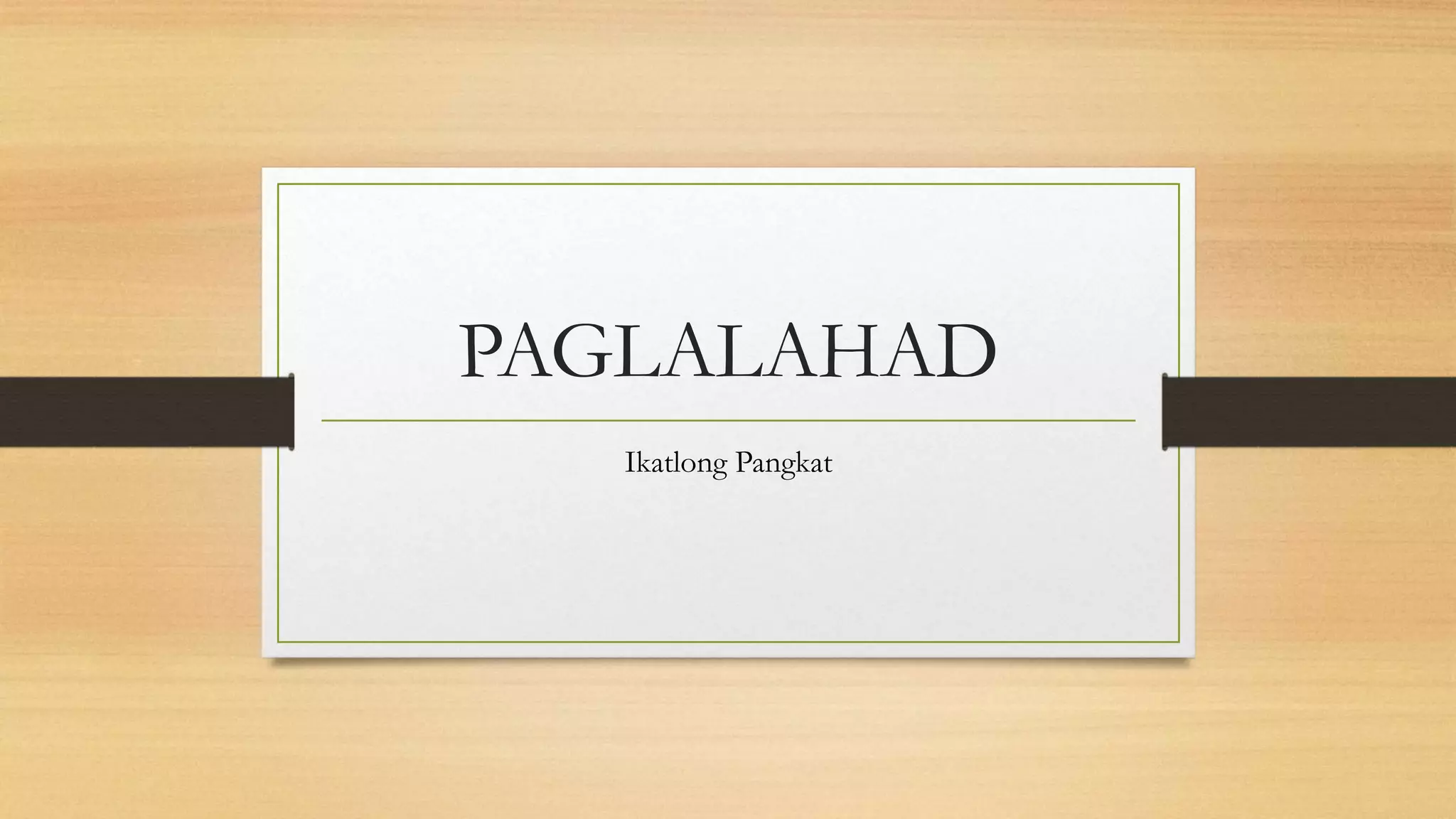 Paglalahad | PPTX