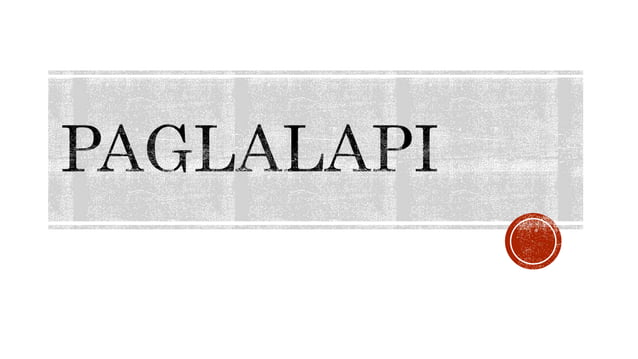 Paglalapi | PPTX