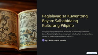 Paglalayag-sa-Kuwentong-Bayan-Salbabida-ng-Kulturang-Pilipino.pptx
