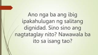 Pagpapahalaga-sa-Dignidad-ng-Tao (1).pptx