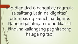 Pagpapahalaga-sa-Dignidad-ng-Tao (1).pptx