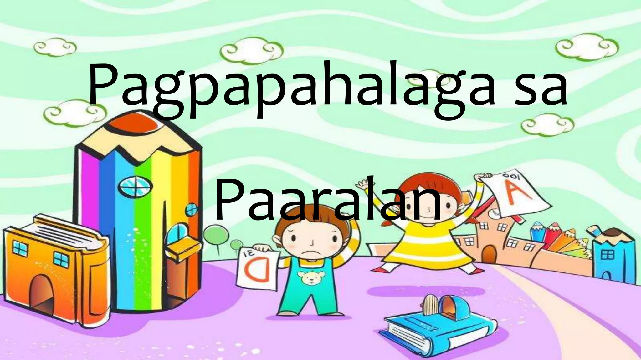 Pagpapahalaga sa Paaralan | PPTX