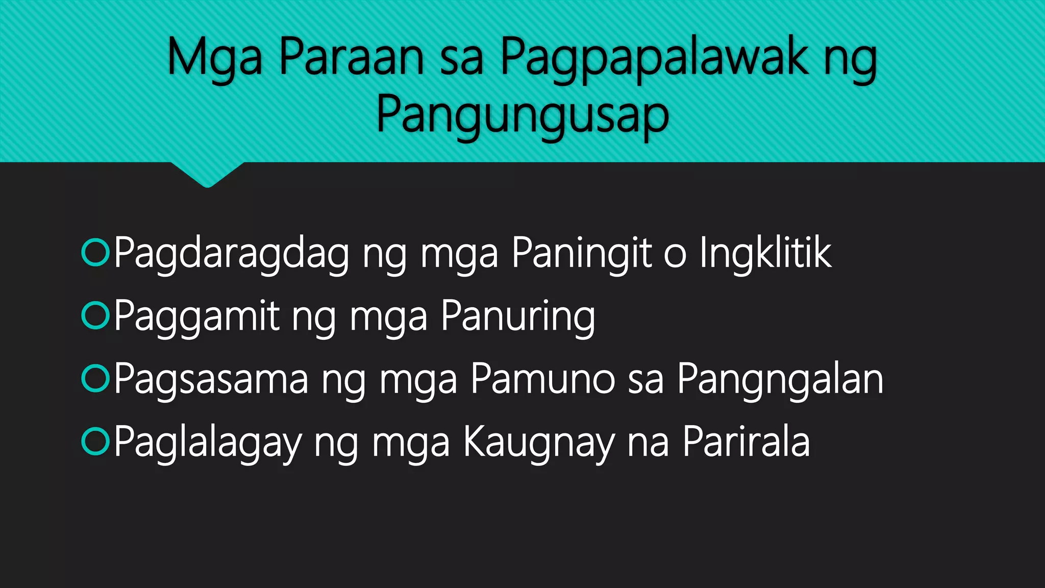 Pagpapalawak ng Pangungusap | PPTX
