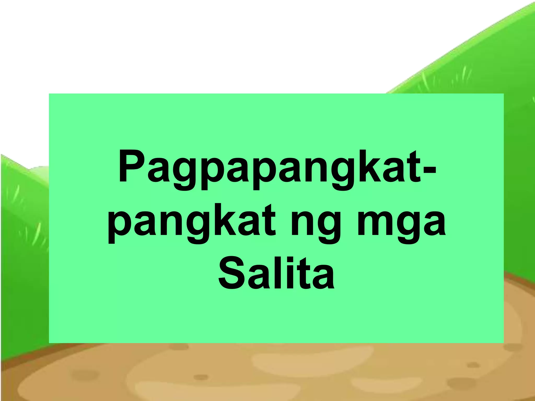 Pagpapangkat Pangkat ng mga Salita | PPTX