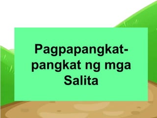 Pagpapangkat Pangkat ng mga Salita | PPTX