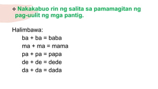 Pagpapantig at Pagbuo ng mga Salita | PPTX