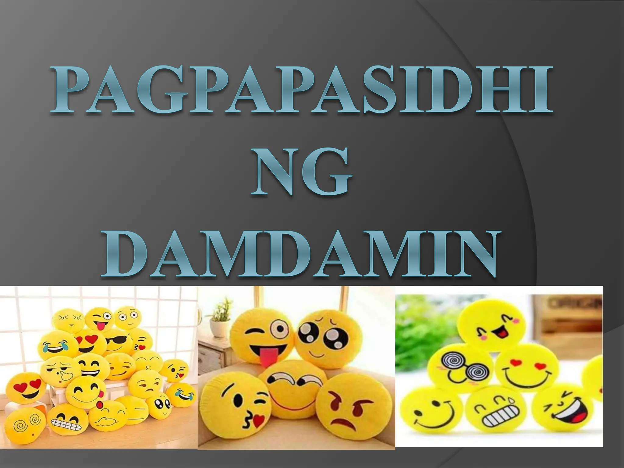 PAGPAPASIDHI NG DAMDAMIN - GRADE 9 3RD QUARTER | PPTX