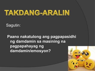 PAGPAPASIDHI NG DAMDAMIN - GRADE 9 3RD QUARTER | PPTX