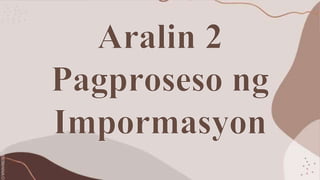 PAGPROSESO NG IMPORMASYON.pptx