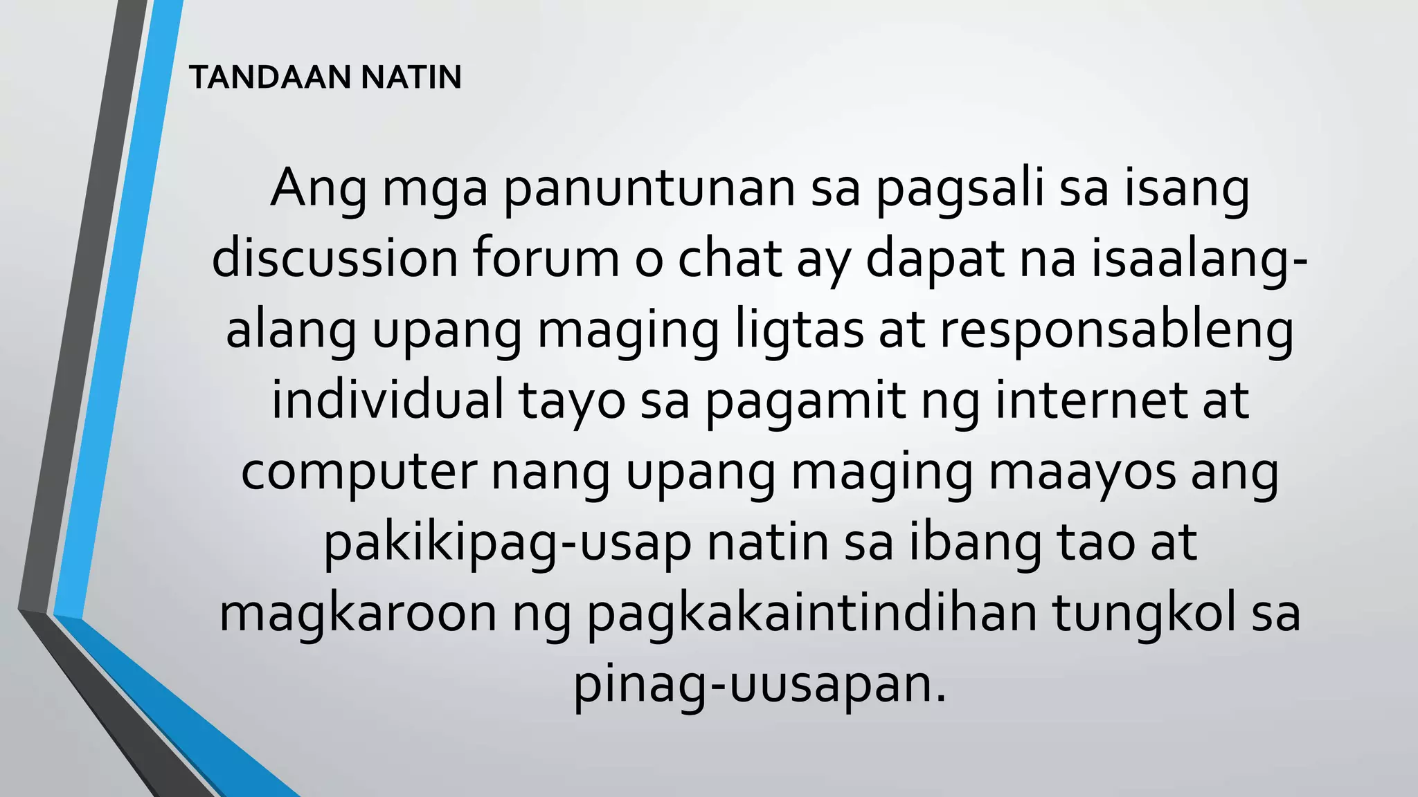 PAGSALI SA DISCUSSION FORUM AT CHAT SA LIGTAS AT RESPONSABLENG ...