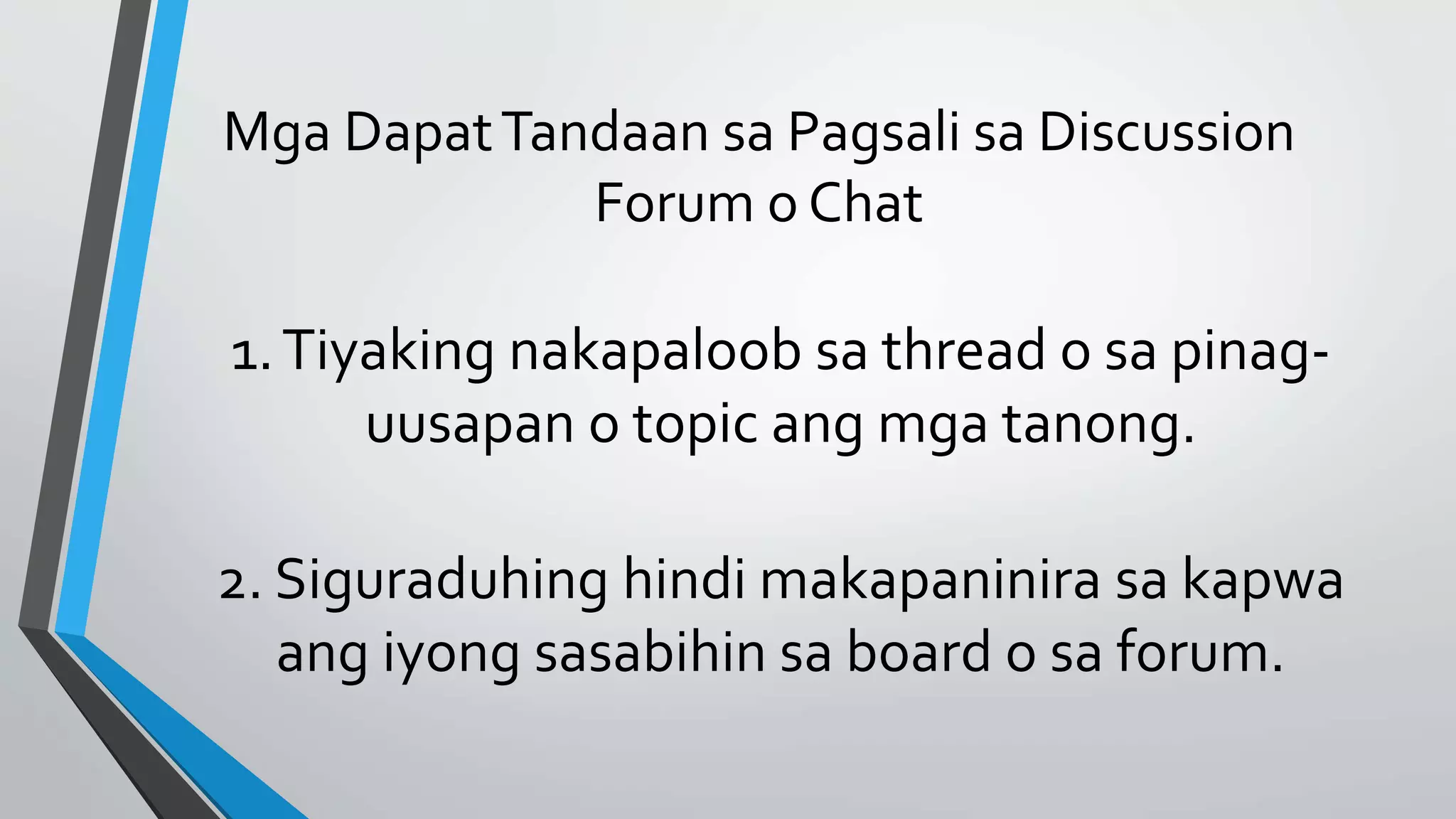PAGSALI SA DISCUSSION FORUM AT CHAT SA LIGTAS AT RESPONSABLENG ...