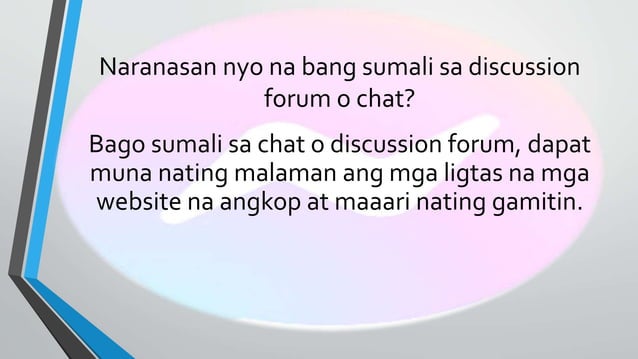 PAGSALI SA DISCUSSION FORUM AT CHAT SA LIGTAS AT RESPONSABLENG ...