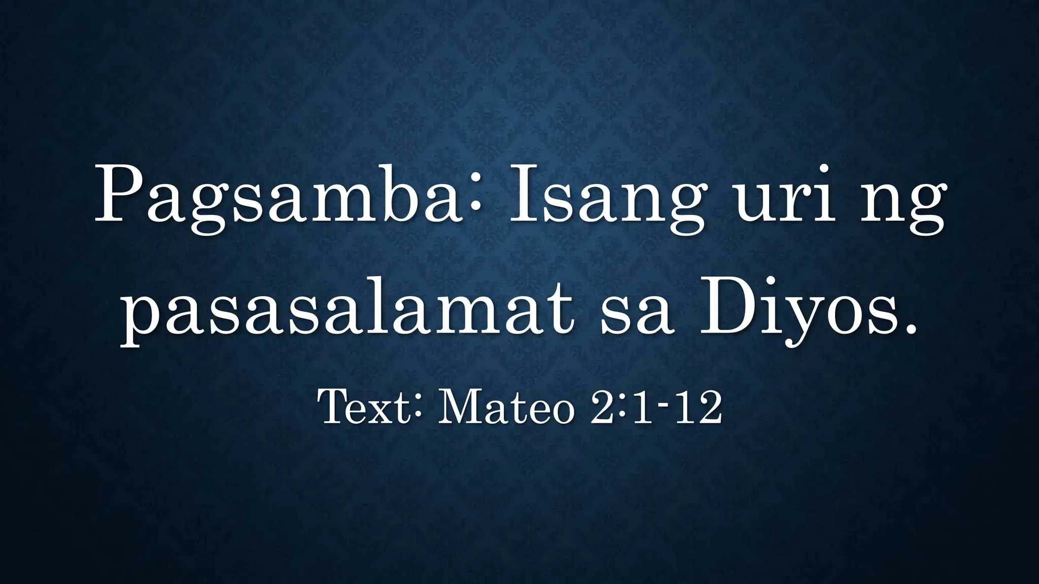 Worship Service Sermon Notes: Pagsamba: Isang uri ng pasasalamat sa ...