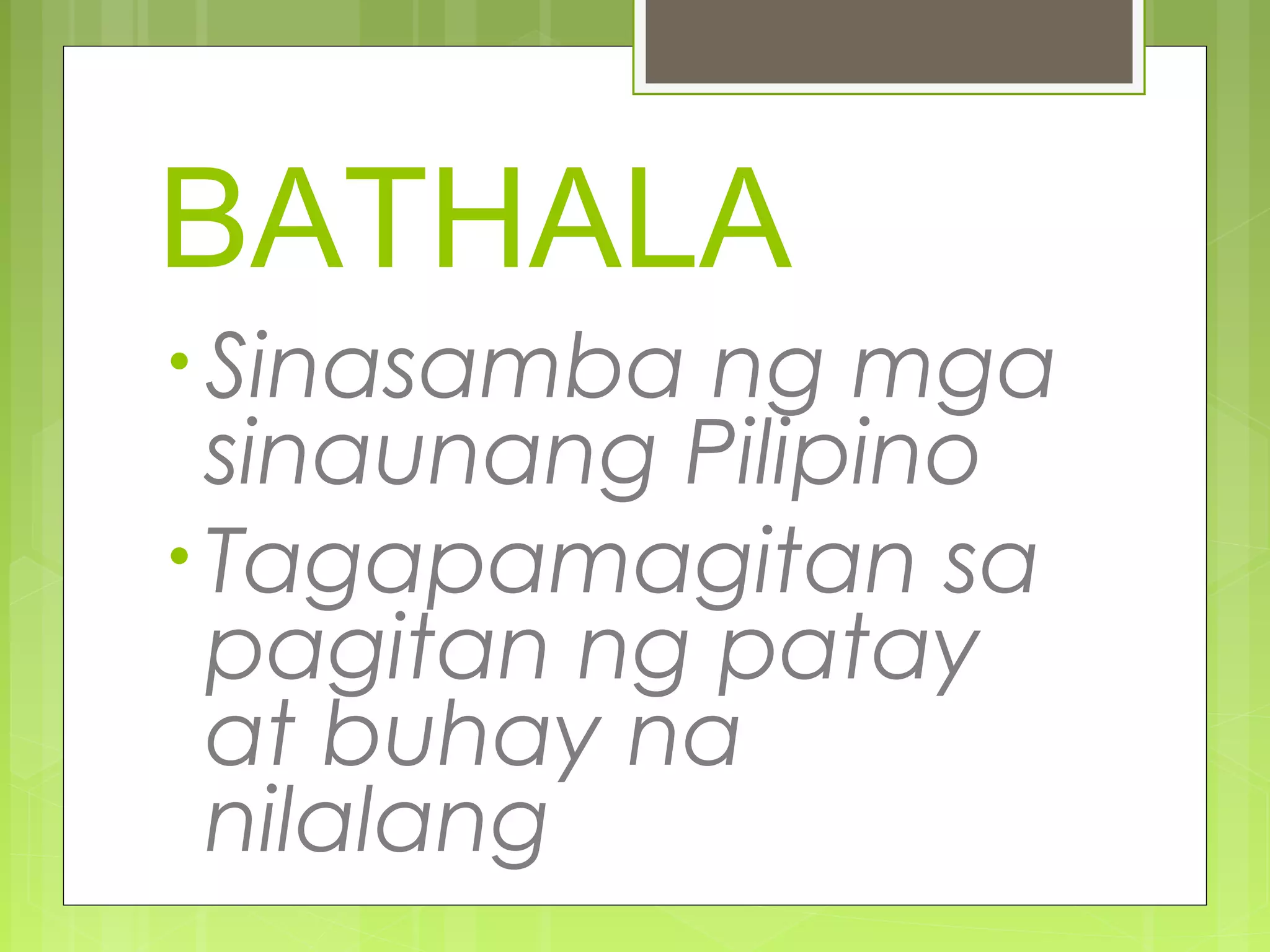 Pagsamba ng mga sinaunang pilipino | PPT