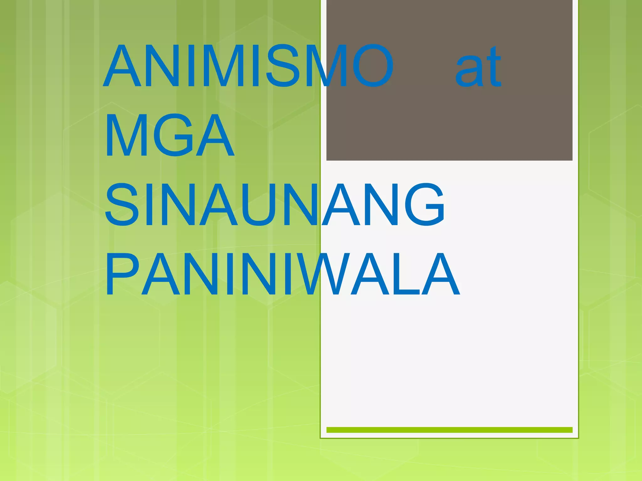Pagsamba ng mga sinaunang pilipino | PPT
