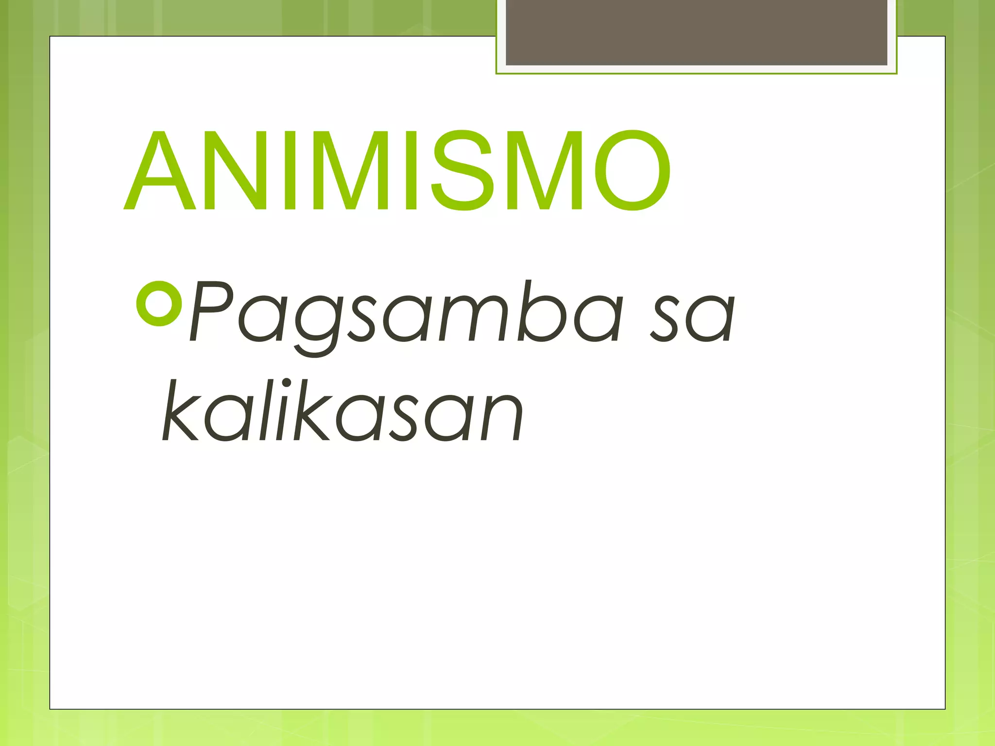 Pagsamba ng mga sinaunang pilipino | PPT