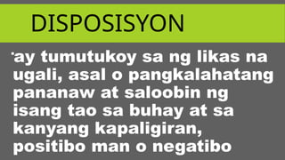 Pagsasakilos ng mga Paraan ng Paglinang ng Positibong Disposisyon ...