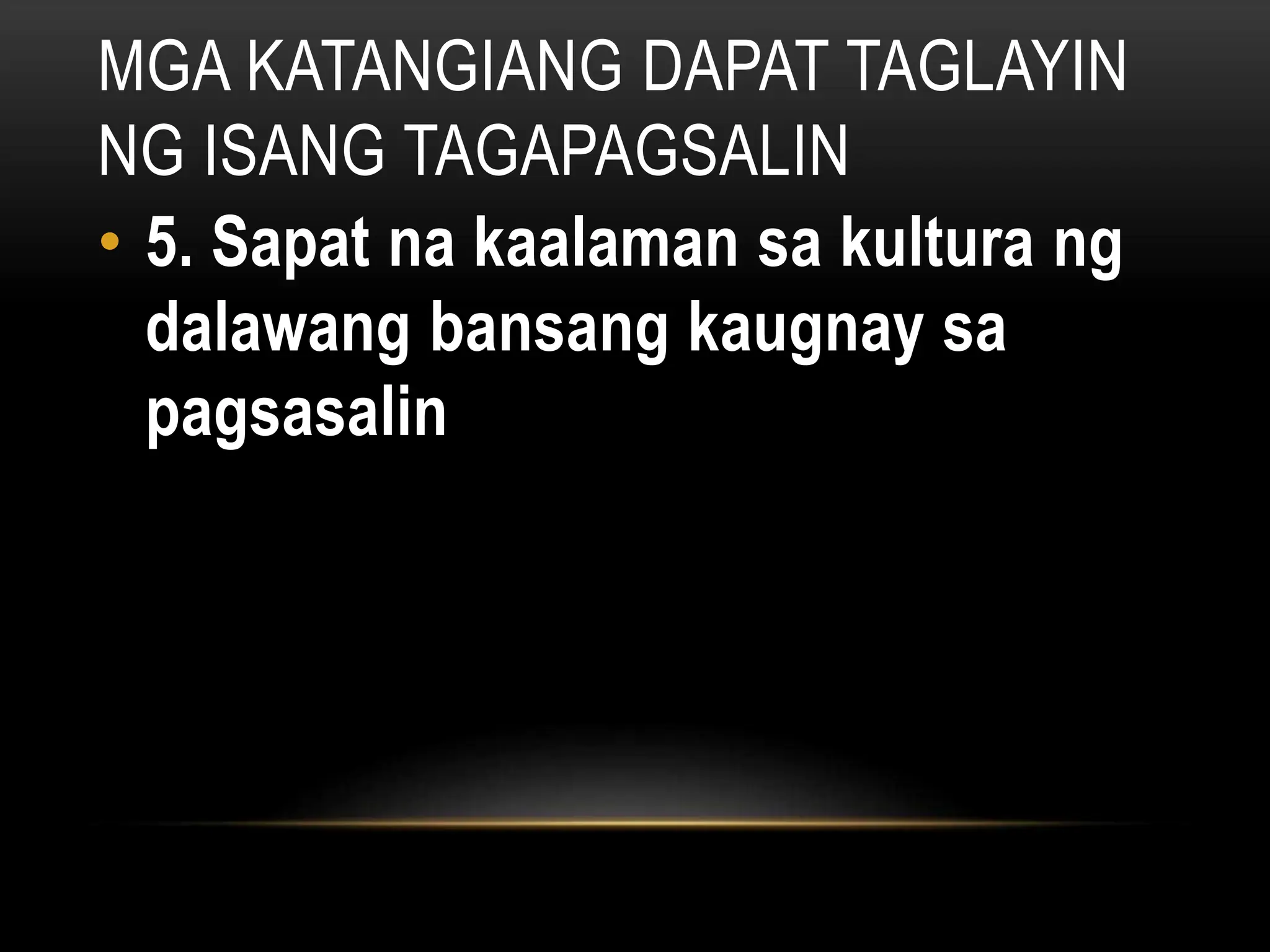 mga katangian na dapat taglayin ng tagapagsalin | PPTX