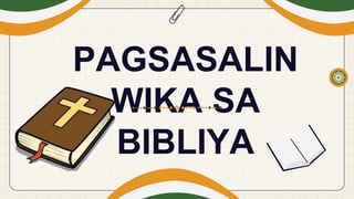 Pagsasalin sa bibliya report ng bibliya.pptx