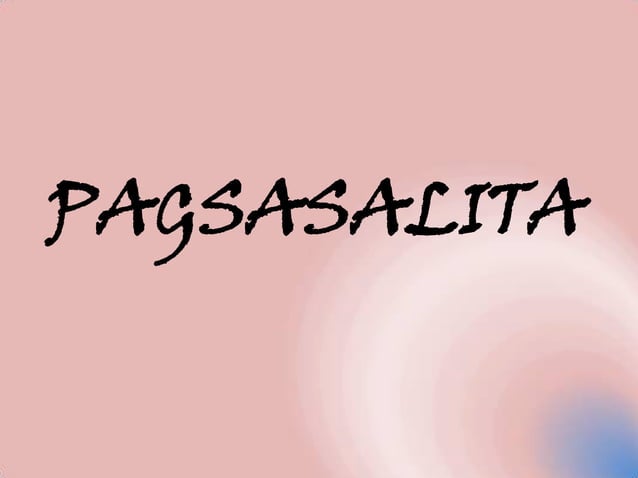 Pagsasalita | PPTX