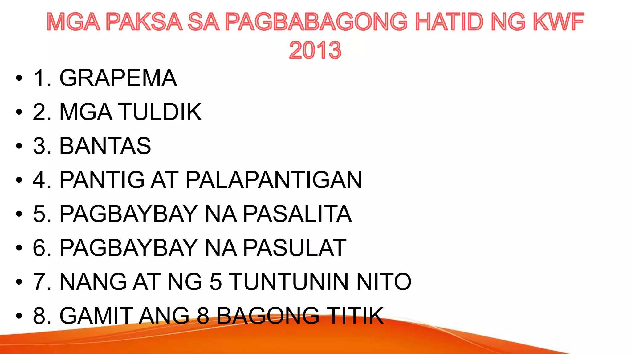 Pagsilip sa pinakabagong ortograpiyang filipino kwf 2018 | PPTX