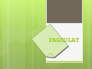 PAGSULAT | PPT