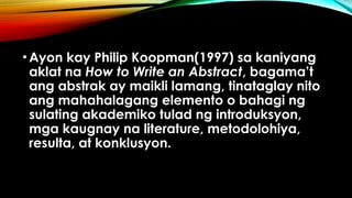 Pagsulat (Abstrak) - Grade 11 Lesson.pptx