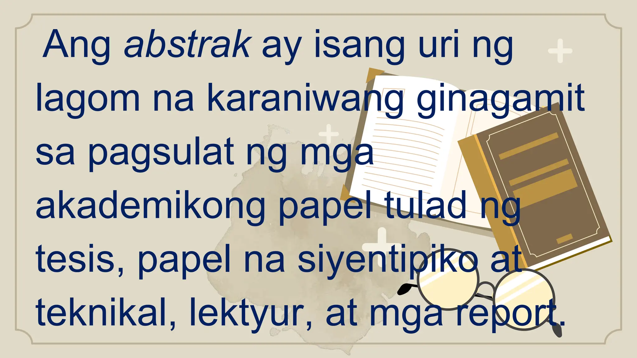 PAGSULAT NG ABSTRAK(Mga Hakbang, katangian at elemento ) | PPTX